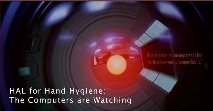 HAL for Hand Hygiene: The Computers are Watching